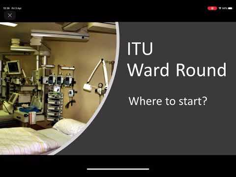 ITU Ward Round: Where to Start? A Junior Doctor’s Guide to ITU (part 1)
