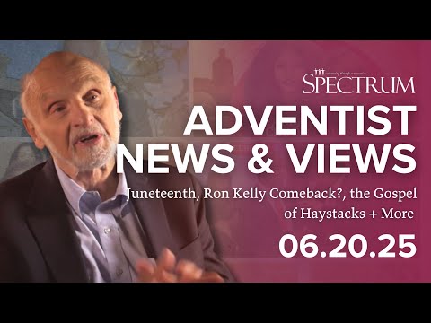 Juneteenth, Ron Kelly Comeback?, the Gospel of Haystacks + More | Adventist News & Views