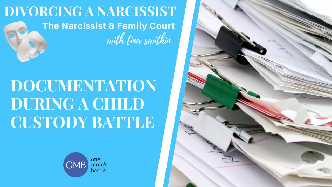 The Narcissist and Child Custody: Documentation