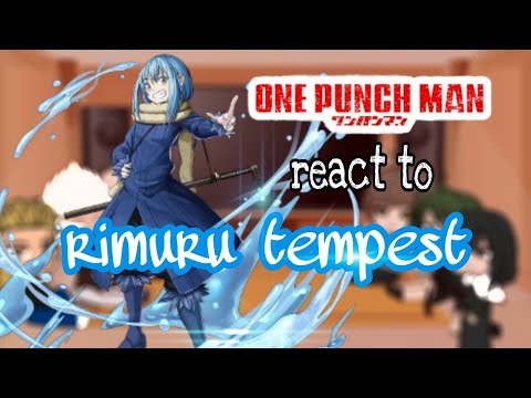One Punch Man react to Rimuru Tempest | TENSURA | リムル゠テンペスト/ Opm