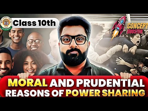 MORAL AND PRUDENTIAL REASONS OF POWER SHARING || WHY POWER SHARING IS DESIRABLE ? || GAUTAM LAKHANI