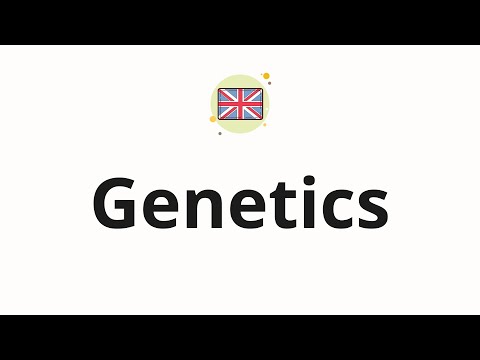 How to pronounce Genetics