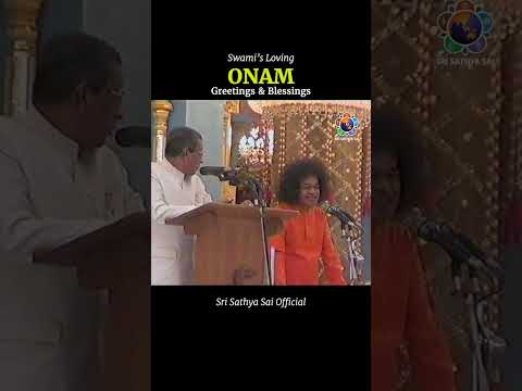 Swami’s Loving Onam Greetings & Blessings | Sri Sathya Sai | Aug 31, 2001