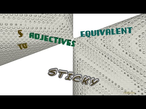 sticky - 5 adjectives which are synonym of sticky (sentence examples)