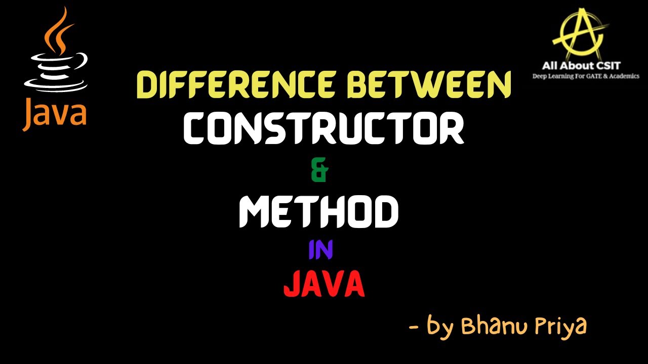 Difference Between Constructor and Method| lec 33 | Java Tutorial| BhanuPriya
