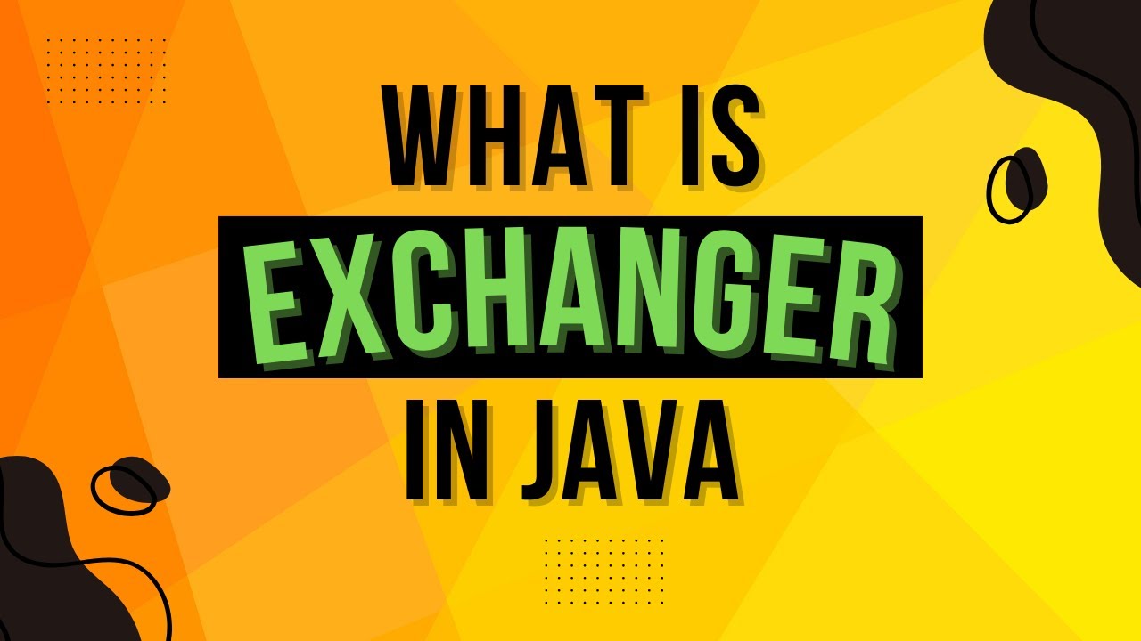 What Is Exchanger in Java? | Complete Multithreading Tutorial Series Ep 22