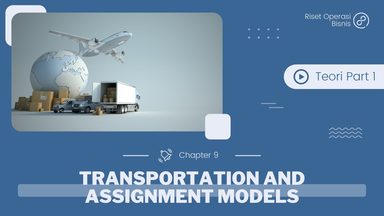 Chapter 9. Transportation and Assignment Models - Part 1