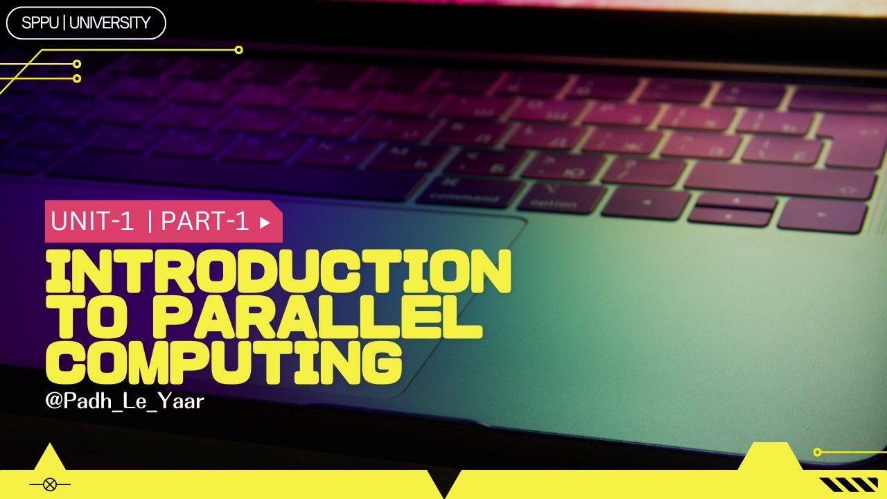 HPC Unit-1 (Part-1)  | Introduction to Parallel Computing | SPPU | High Performance Computing