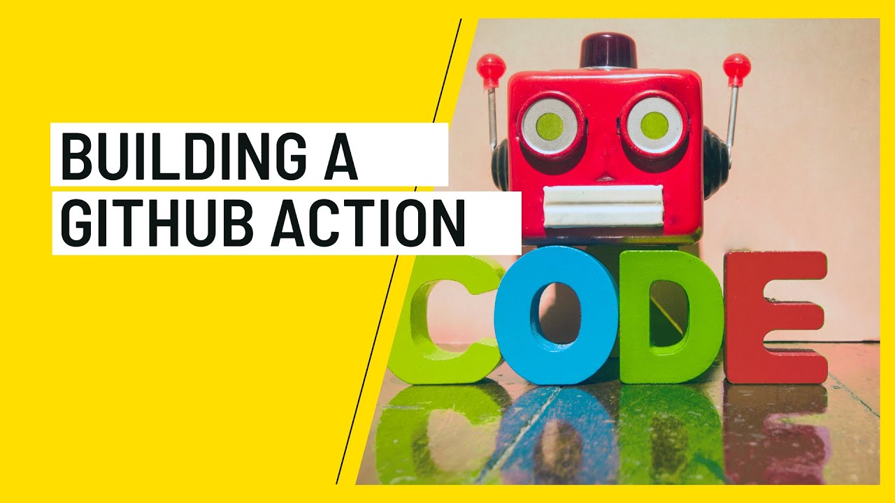 Building a GitHub Action (with Docker)