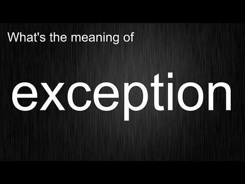 What's the meaning of "exception", How to pronounce exception?