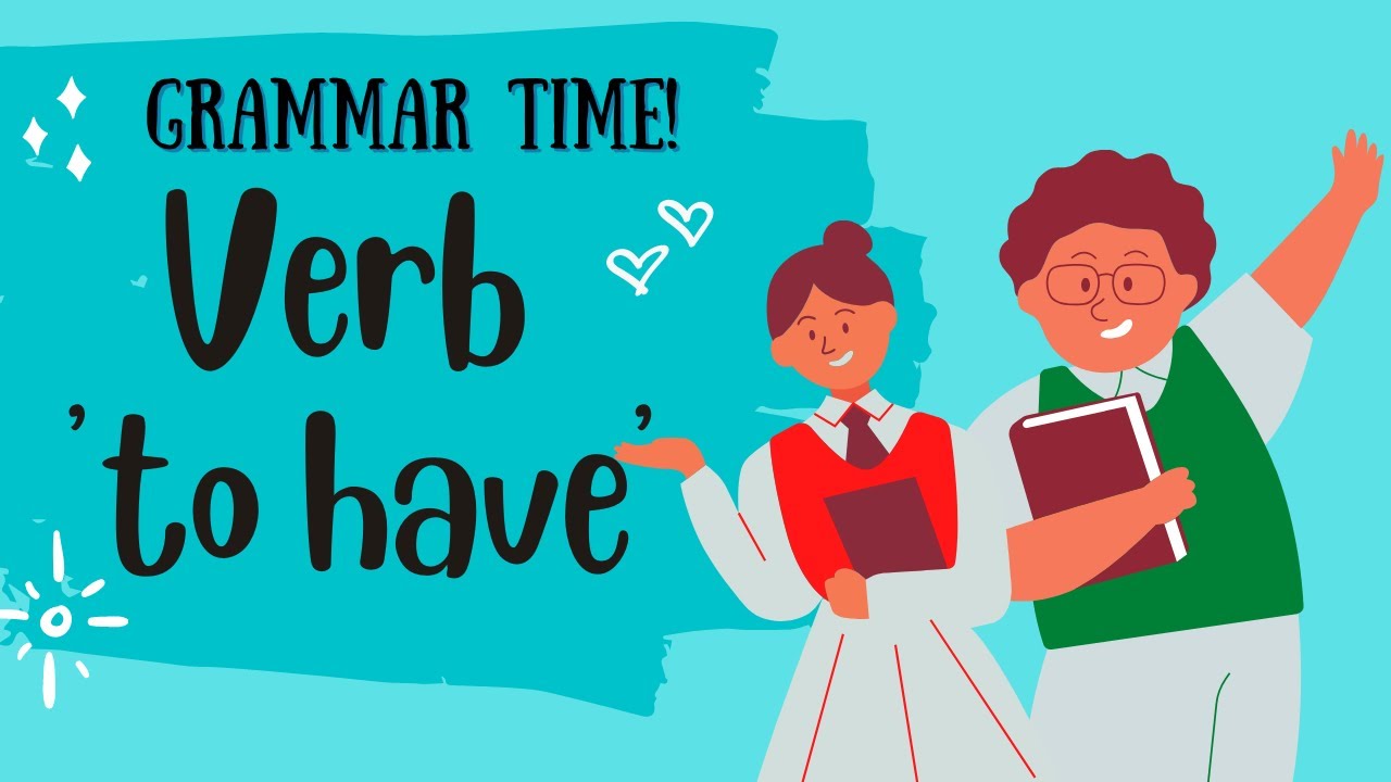 Verb 'TO HAVE' - Learn & Play