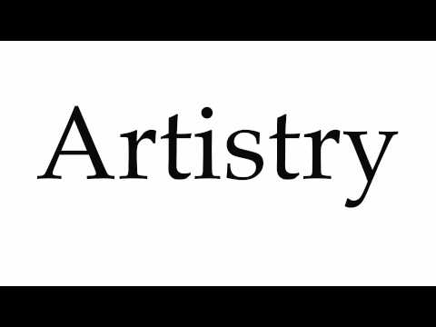How to Pronounce Artistry
