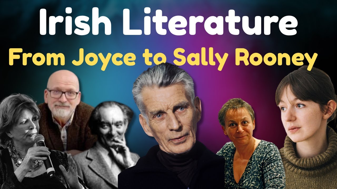 Irish Literature : From Joyce to Sally Rooney