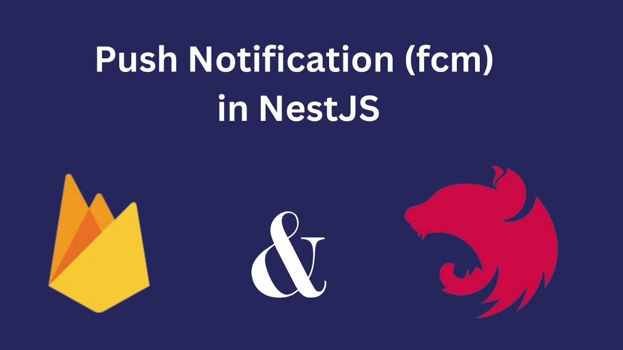 NestJS Push Notification Tutorial with Firebase Cloud Messaging (FCM) - 2025