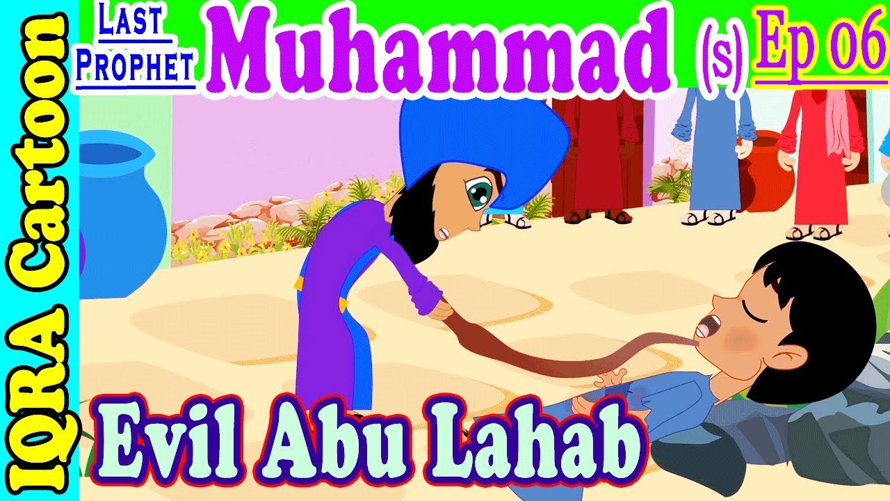 The Story of Evil Abu Lahab: A Lesson from the Life of Prophet Muhammad ...