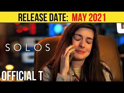 Solos Official Trailer (MAY 2021) Anne Hathaway, Drama Movie HD