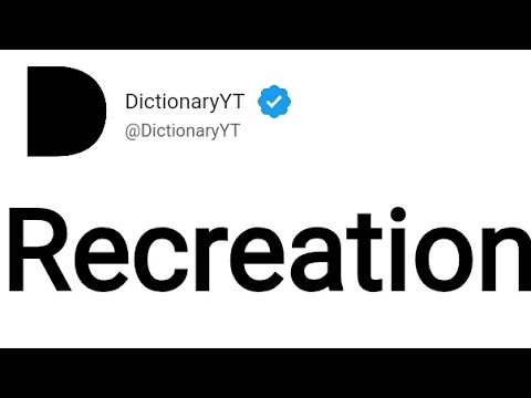 Recreation Meaning in English
