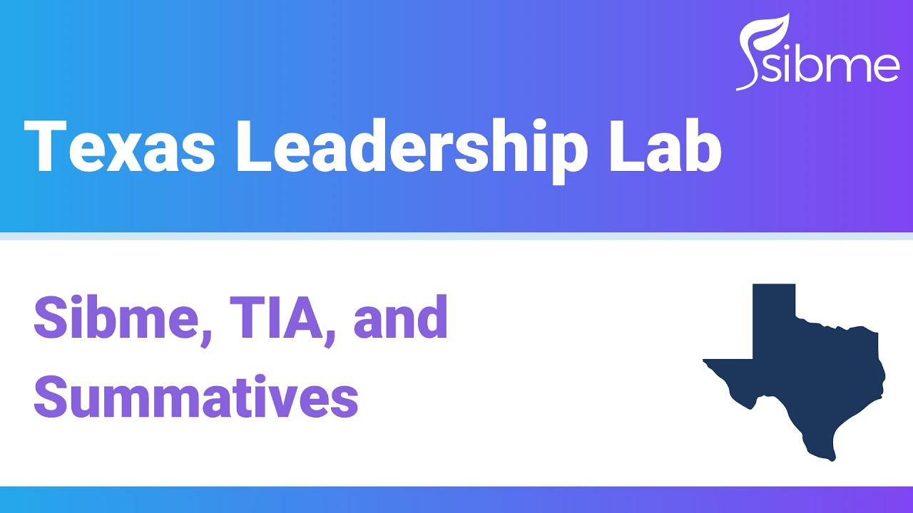 Texas Leadership Lab Series: Sibme, TIA, and Summatives