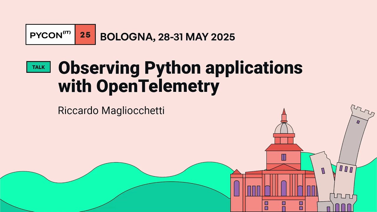 Observing Python applications with OpenTelemetry - Riccardo Magliocchetti