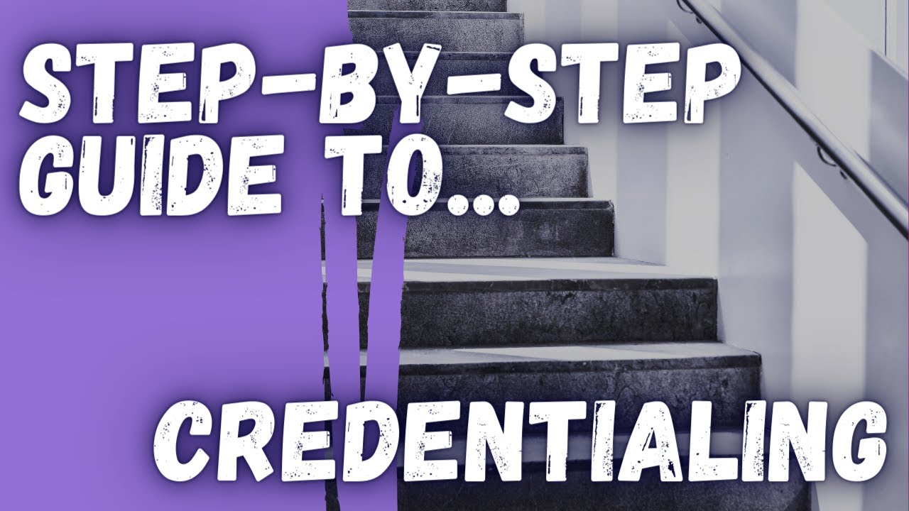 Credentialing & Contracting Step by Step