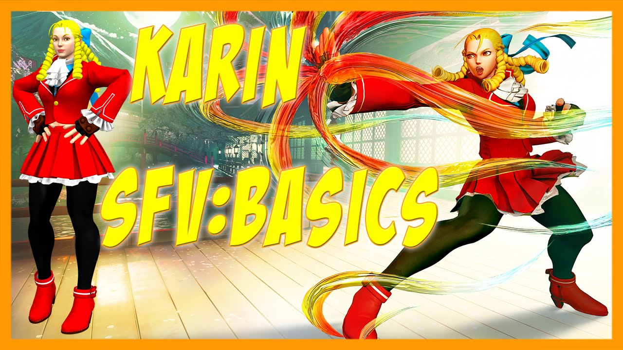 Street Fighter V: Understanding Karin Tutorial - The Basics (Step by Step)