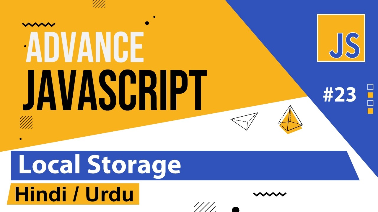 Advance JavaScript Local Storage Tutorial in Hindi / Urdu