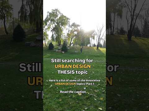 10 Urban Design thesis topics for ARCHITECTURE STUDENTS in Masters #architecture