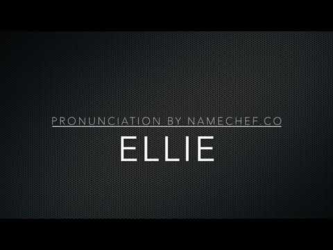 How to Pronounce Ellie