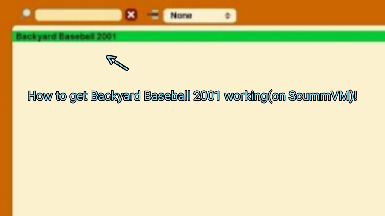 How to get Backyard Baseball 2001 working(on ScummVM)!