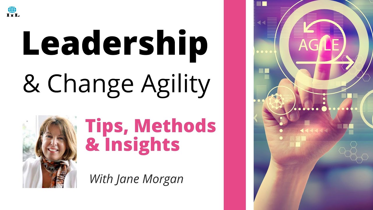 Leadership & Change Agility | Tips, Methods & Insights | 4 Questions with Jane Morgan