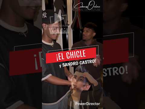 ¡EL CHICLE y SANDRO CASTRO! #cubanosreaccionan