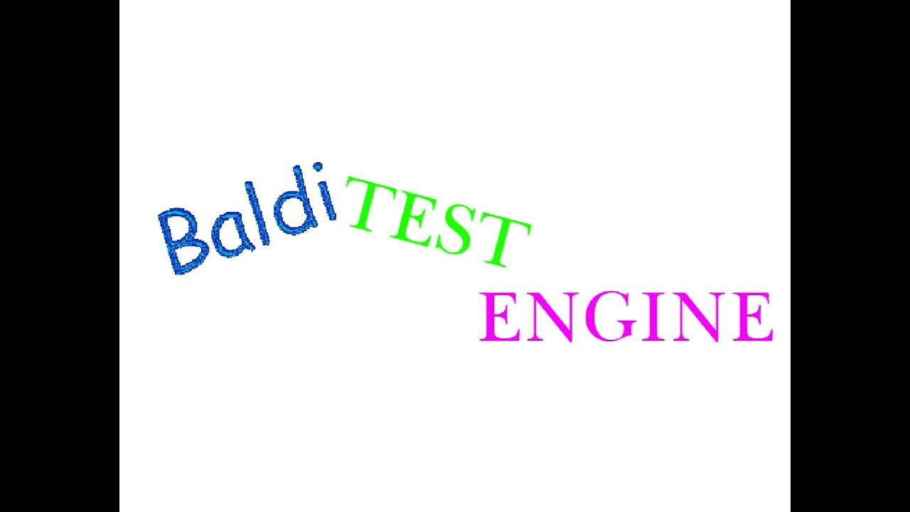 Baldi Test Engine - Trailer.