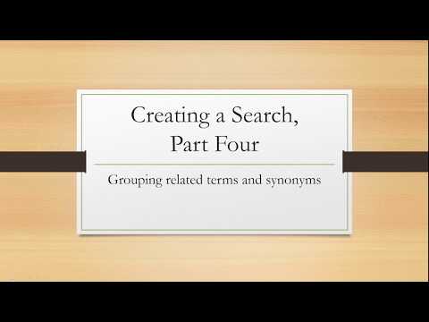 Creating a Search: Grouping Related Terms and Synonyms