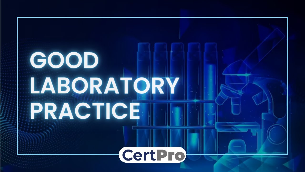 Good Laboratory Practice | Principles | Process | Requirements