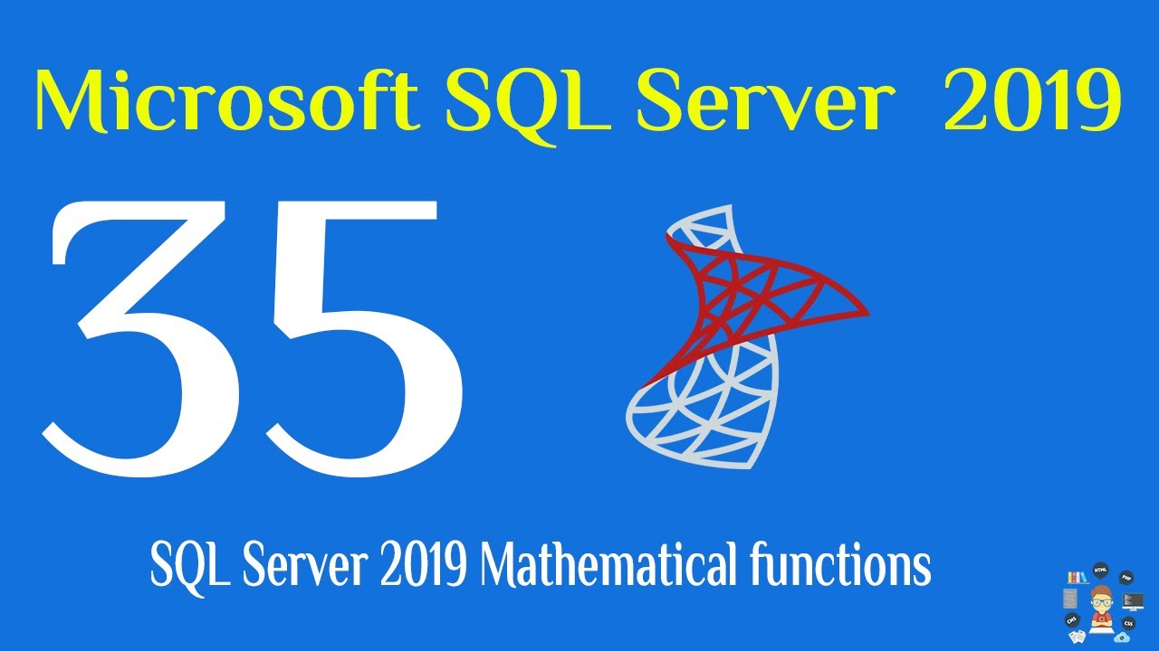 35- SQL Server 2019 Mathematical functions