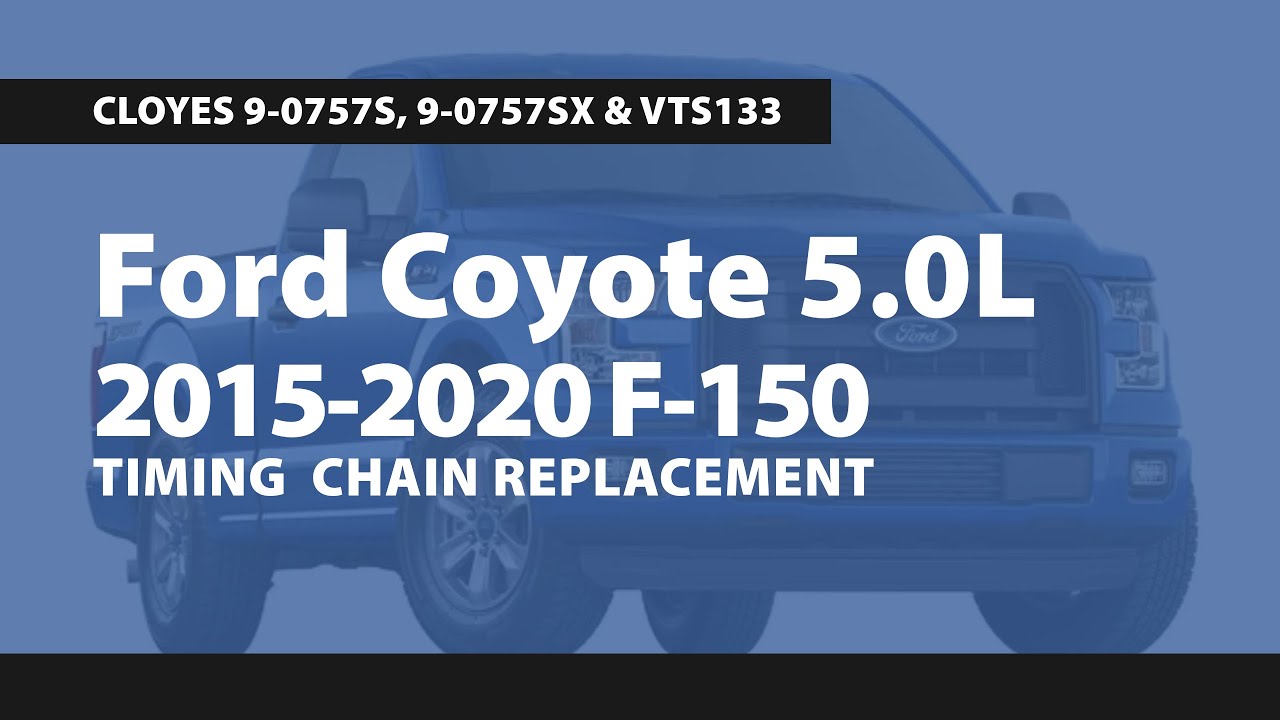 Ford Coyote 5.0L Engines: 2015 - 2020 F-150 Timing Chain Replacement Video