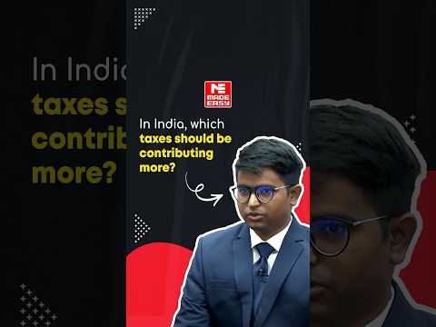 Indirect or Direct | Which Taxes Should Contribute More? | ESE Mock Interview Question | MADE EASY