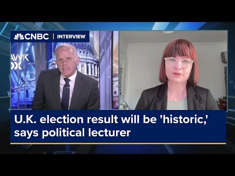 U.K. election result will be 'historic,' political lecturer says