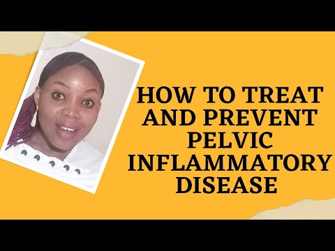 How to TREAT and PREVENT Pelvic inflammatory disease (PID)