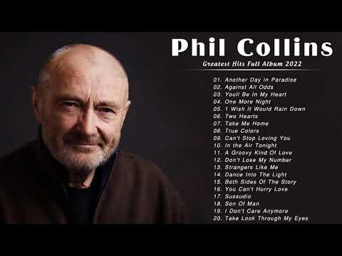 Phil Collins Greatest Hits Full Album 2021 - The Best Of Phil Collins