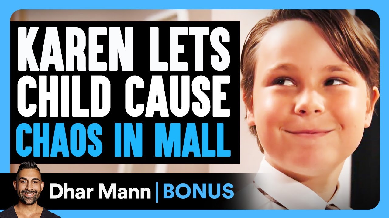KAREN Let's CHILD CAUSE CHAOS In Mall | Dhar Mann Bonus!