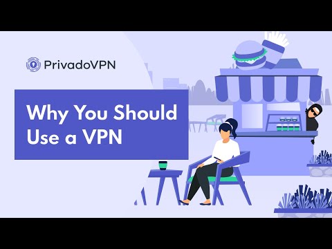 Why You Should Use a VPN