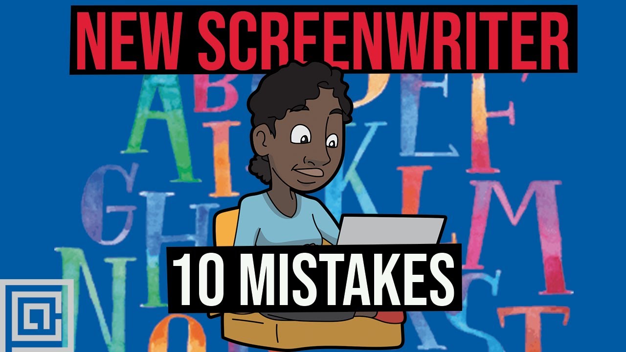 10 Mistakes New Screenwriters Make