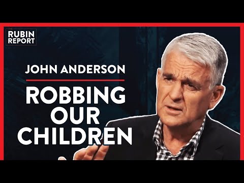 Why Is The West Robbing Its Grandchildren? (Pt. 1) | John Anderson | POLITICS | Rubin Report