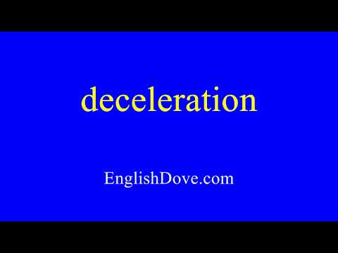How to pronounce deceleration in American English
