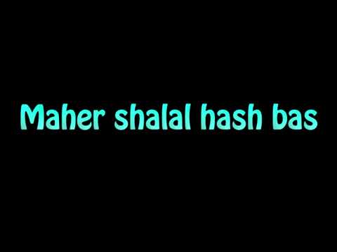 Learn How To Pronounce Maher shalal hash bas