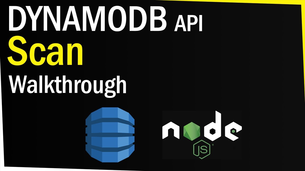 DynamoDB Scan API Walkthrough (NodeJS)