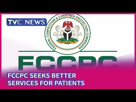 Healthcare: FCCPC Seeks Better Services For Patients