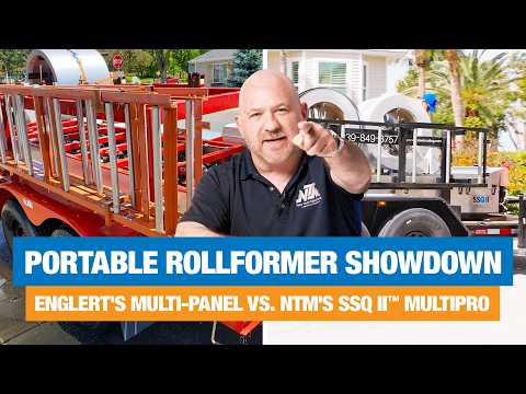 Portable Rollformer Showdown: Englert Multi Panel Vs. NTM's SSQ II™