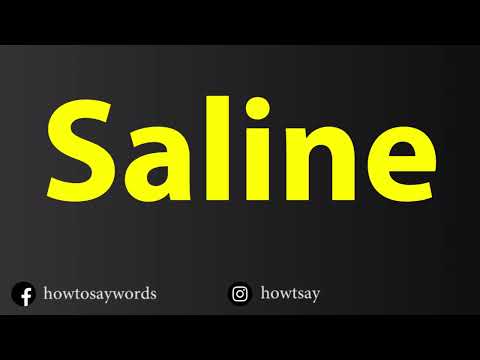 How To Pronounce Saline
